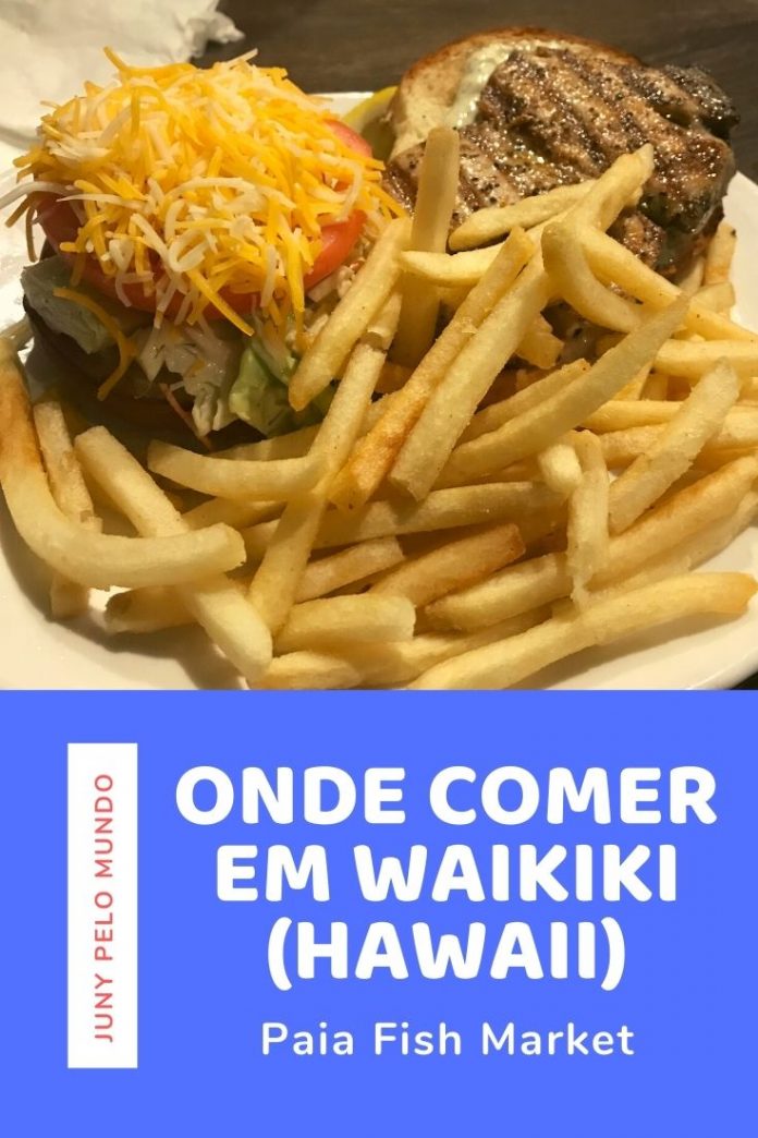 Onde comer em Waikiki (Hawaii): Paia Fish Market - Juny Pelo Mundo